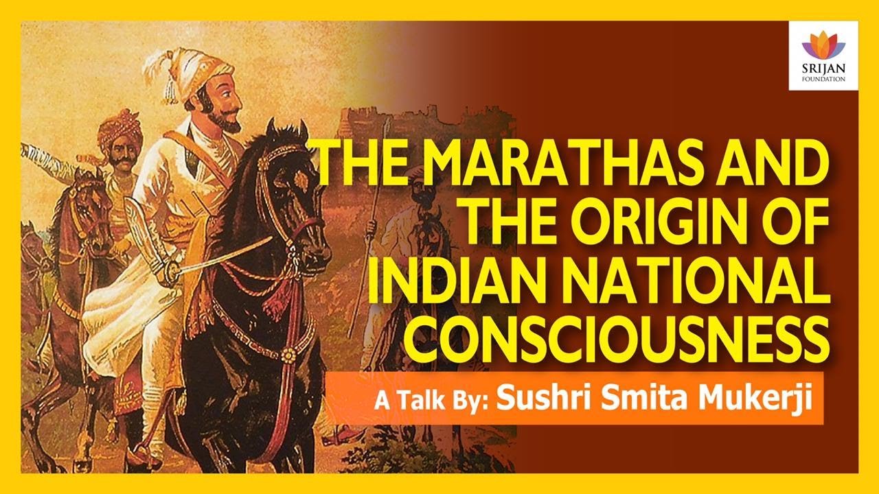 The Marathas And The Origin Of Indian National Consciousness - A Talk ...