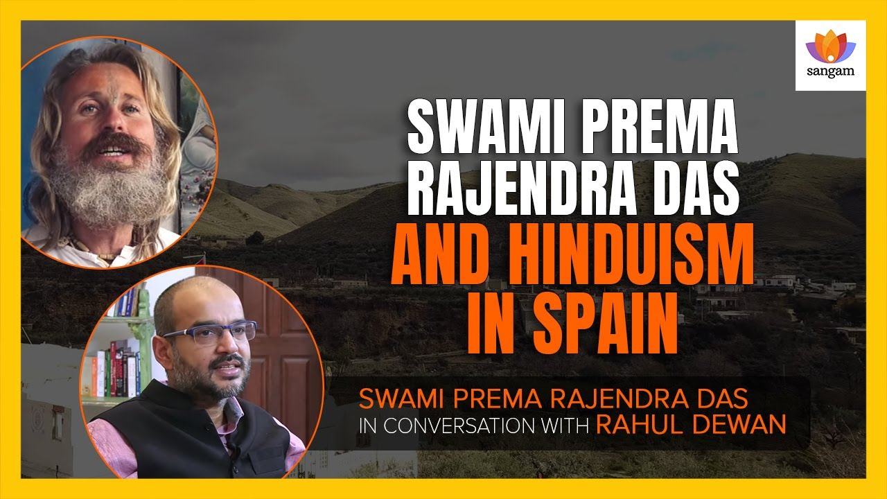Hinduism In Spain: In Conversation with Swami Prema Rajendra Das ...