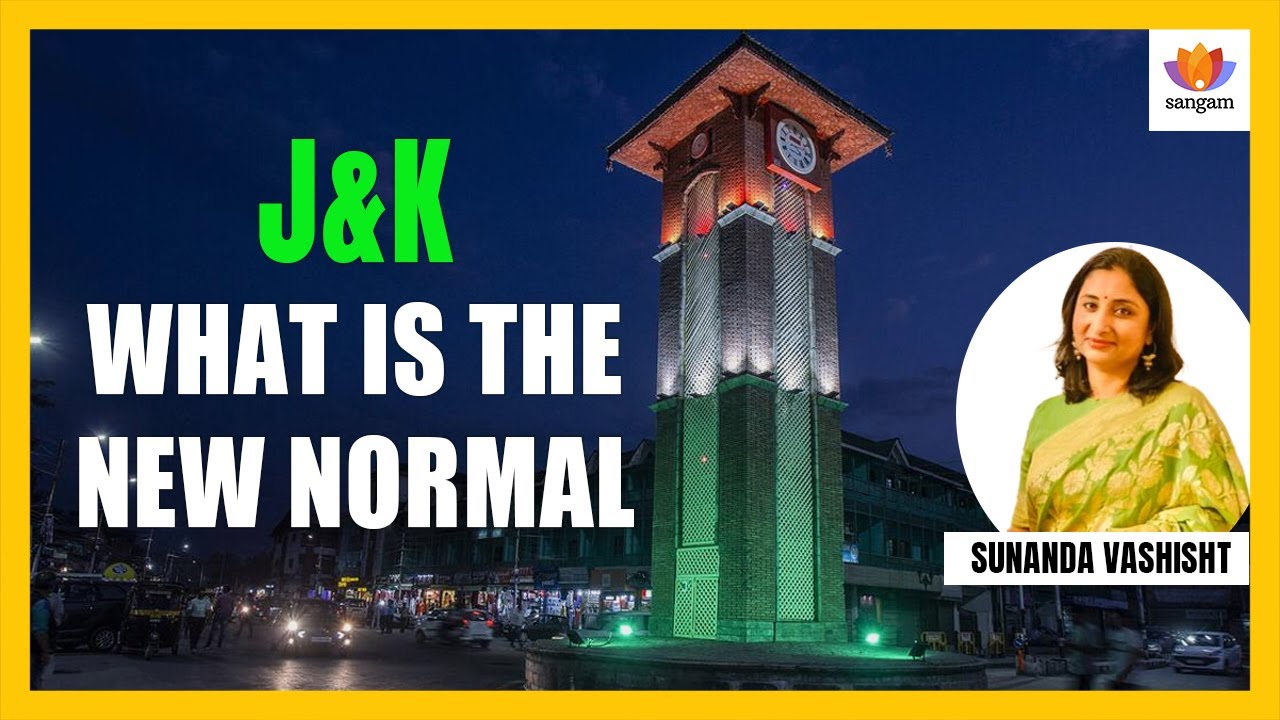 J&K - What is the new Normal? | Sunanda Vashisht | #SangamTalks ...