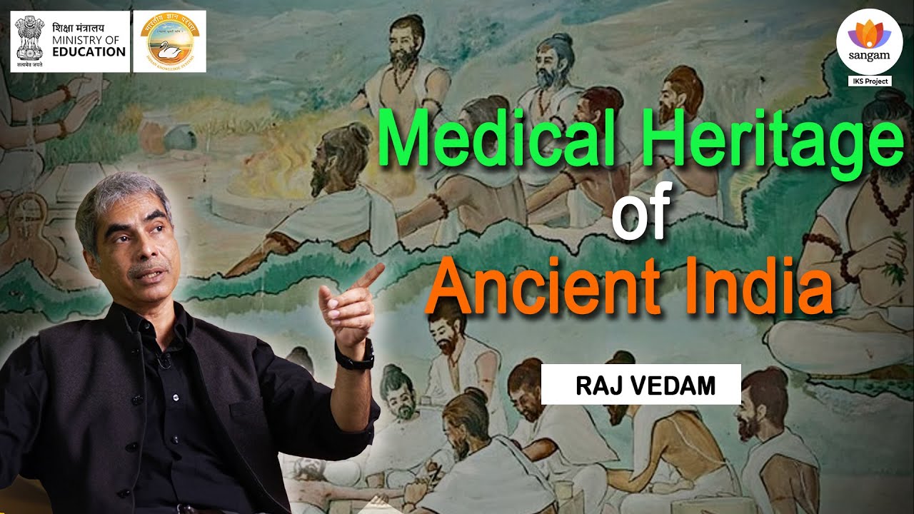Sangam IKS Series | Medical Heritage of Ancient India | Dr. Raj Vedam ...