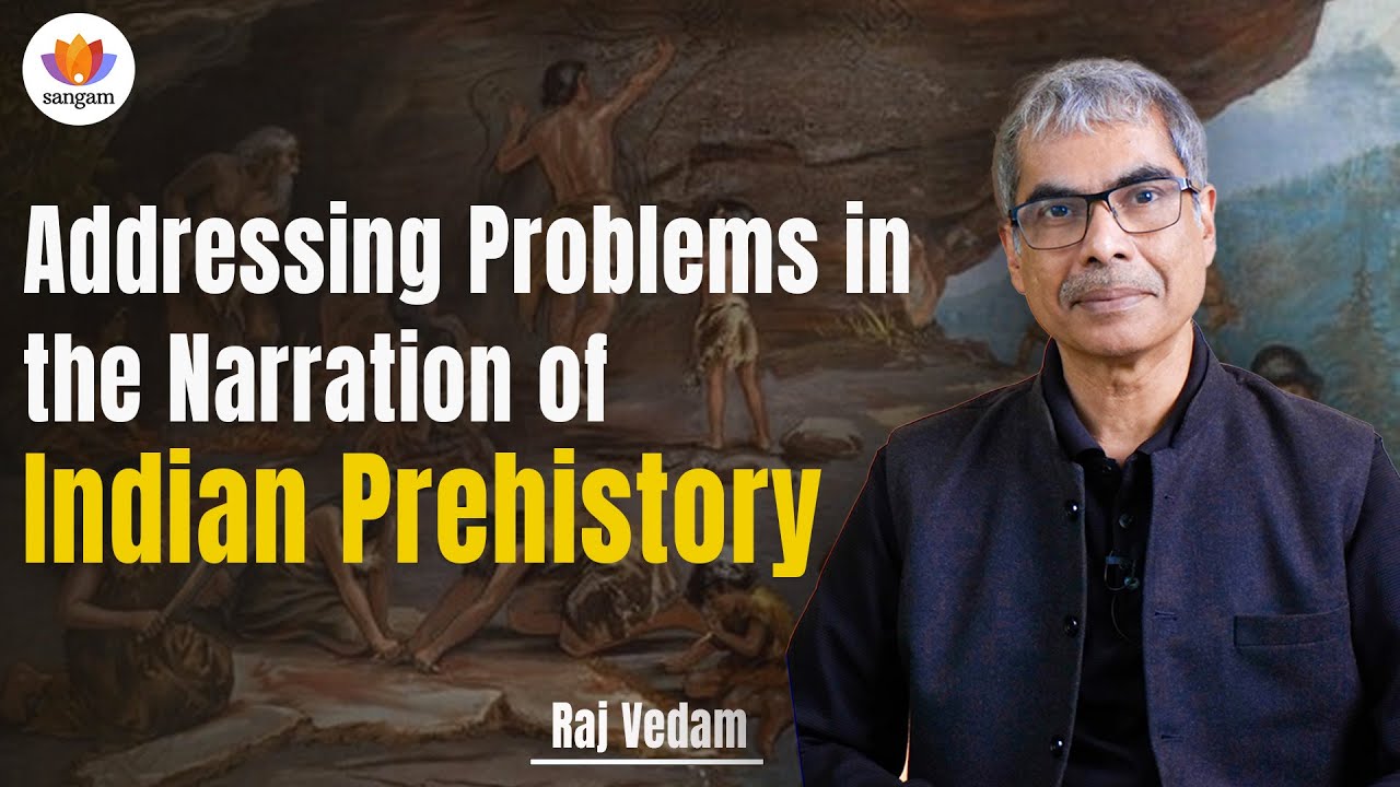 Addressing Problems In The Narration Of Indian Prehistory | Dr. Raj ...